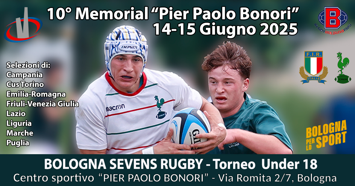 10° Memorial Pier Paolo Bonori - Bologna Sevens Rugby - Bologna Rugby Club